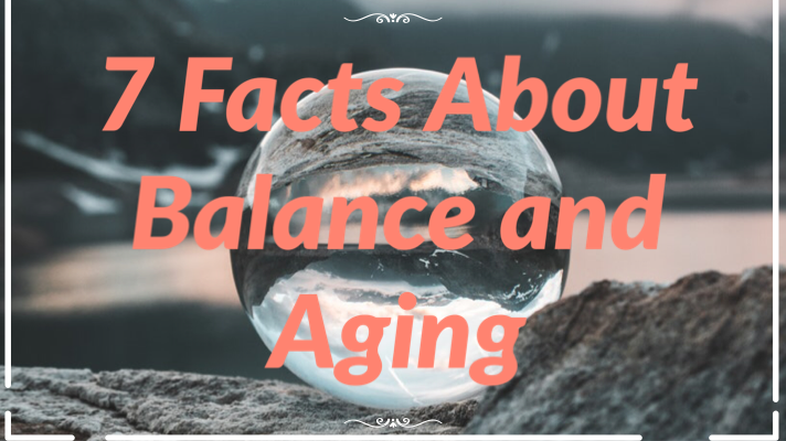 7 Facts About Balance And Aging – Physio Insights