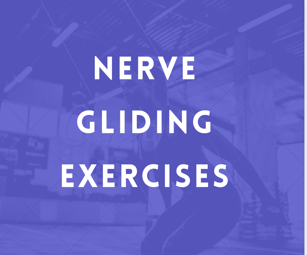 Nerve Gliding Exercises – Physio Insights